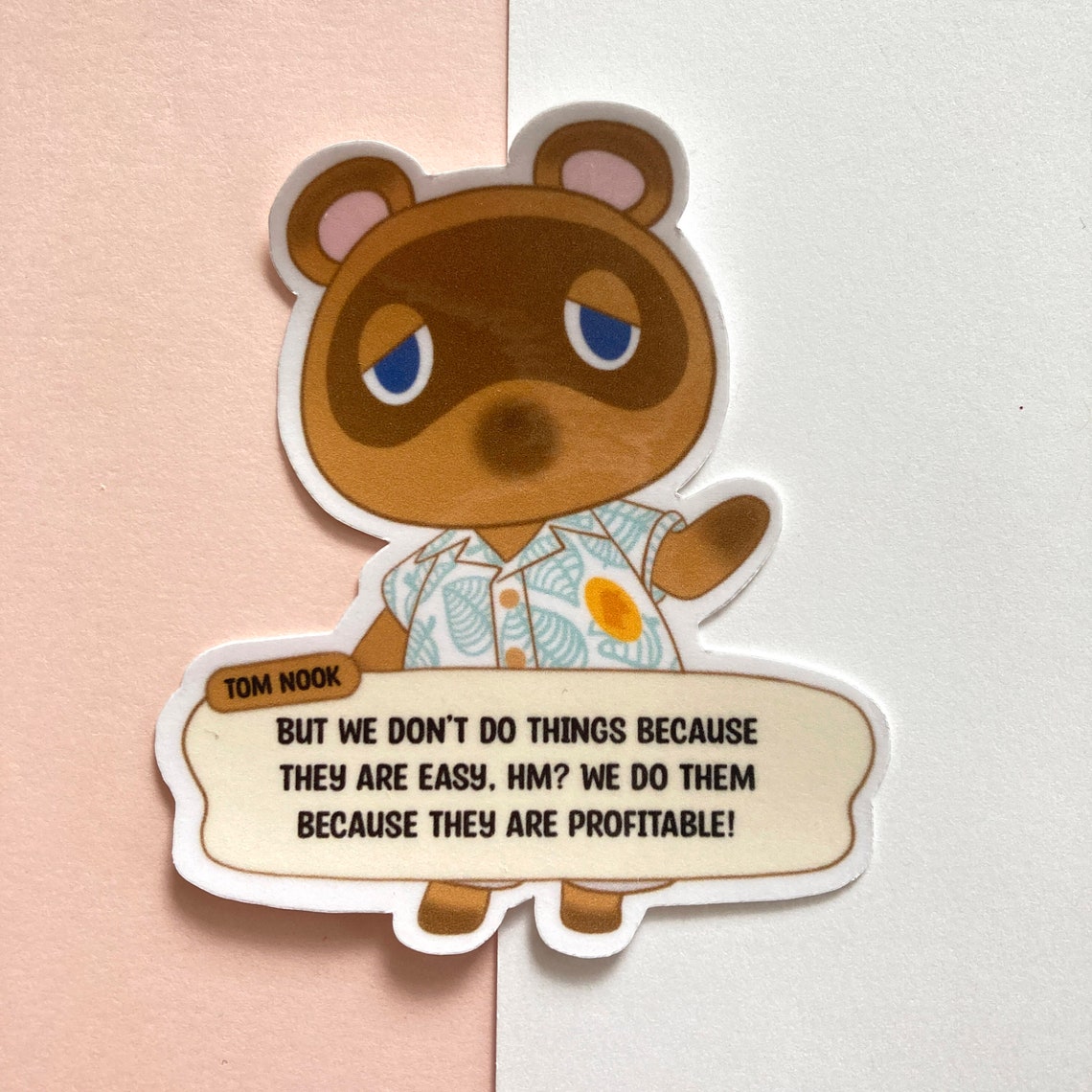 Tom Nook Quote Sticker Laminated Vinyl Die Cut Sticker - Etsy
