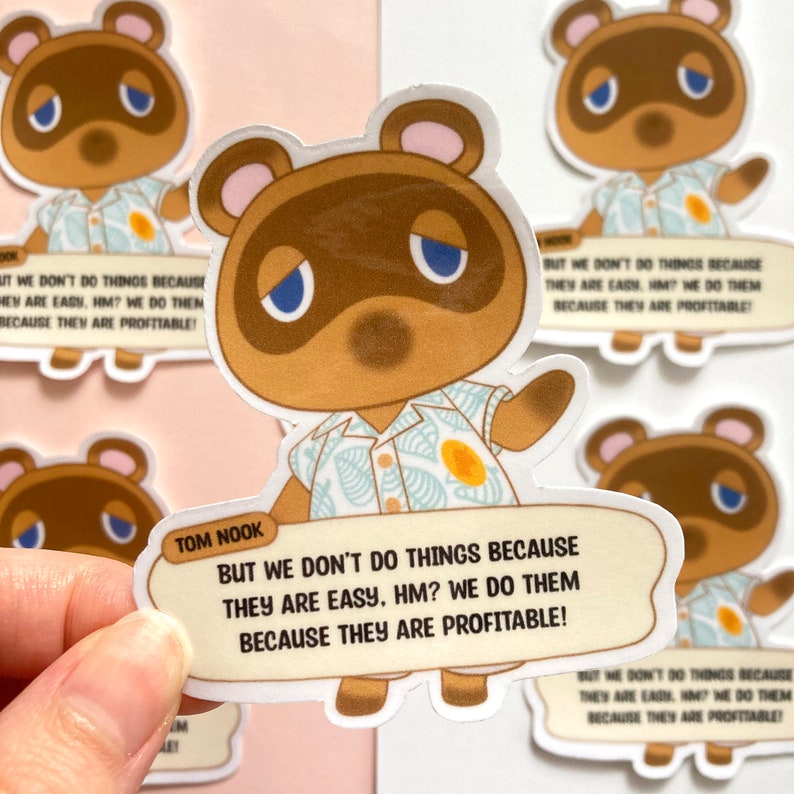 Tom Nook Quote Sticker | Laminated Vinyl Die Cut Sticker, Laptop ...