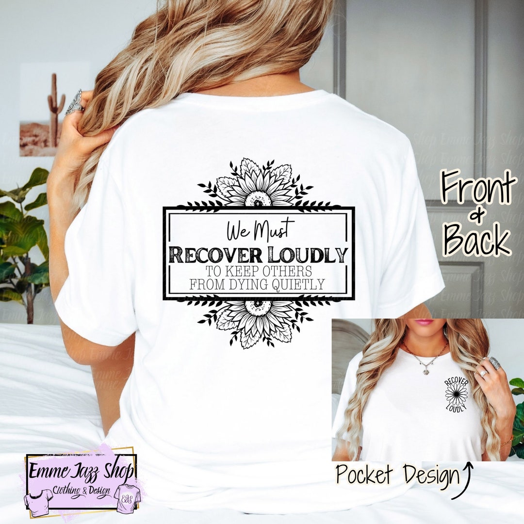 Recover Loudly T-shirt Front and Back Pocket Design Rehabilition ...