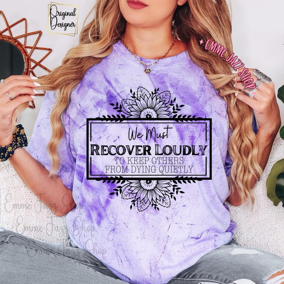 Recover Loudly Shirt Recovery Shirt for Adults Supportive Shirt Color ...