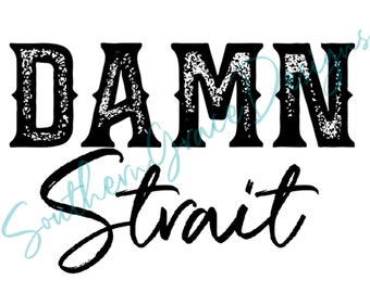 Damn Strait Png | Etsy