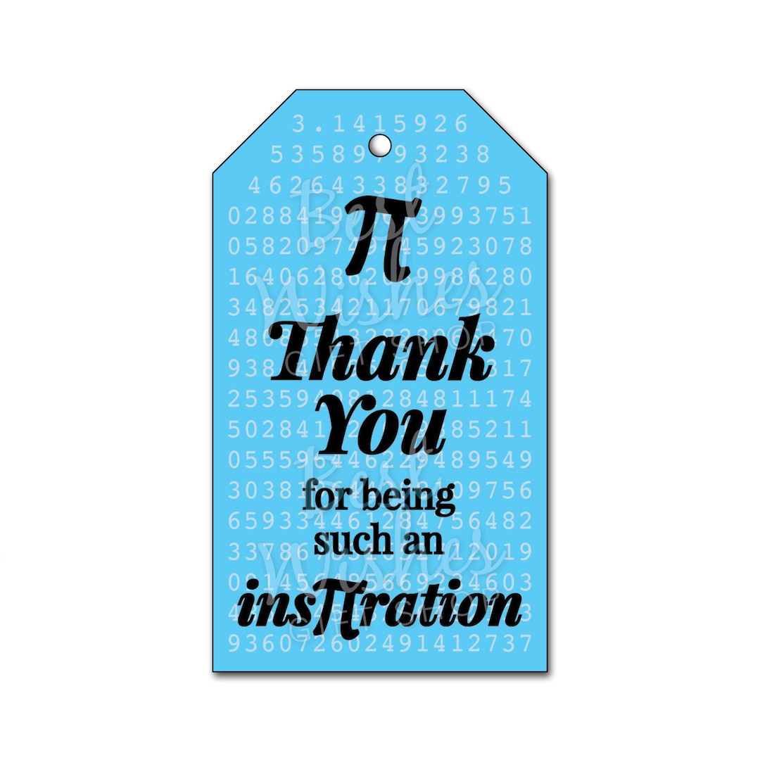 INSTANT DOWNLOAD - Pi Day Gift Tags, Thank You for Being an Inspiration ...