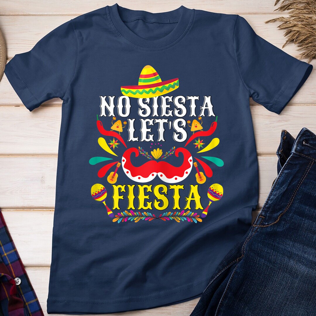 No Siesta Let's Fiesta Shirt, Cinco De Mayo Shirt, Mexico Bachelorette ...