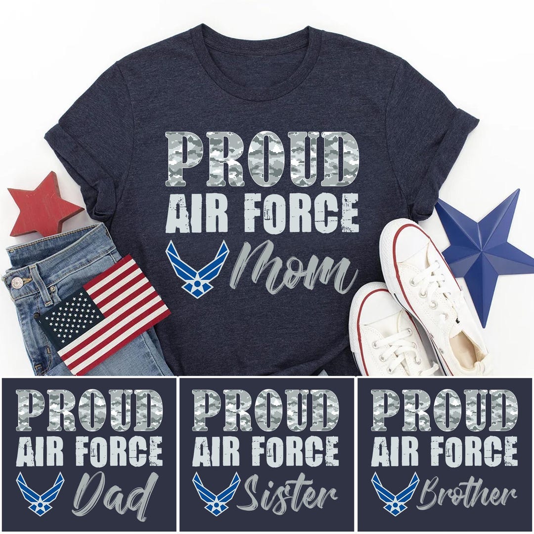 Proud Air Force Mom Shirts, Air Force Dad, Air Force Brother, Air Force ...