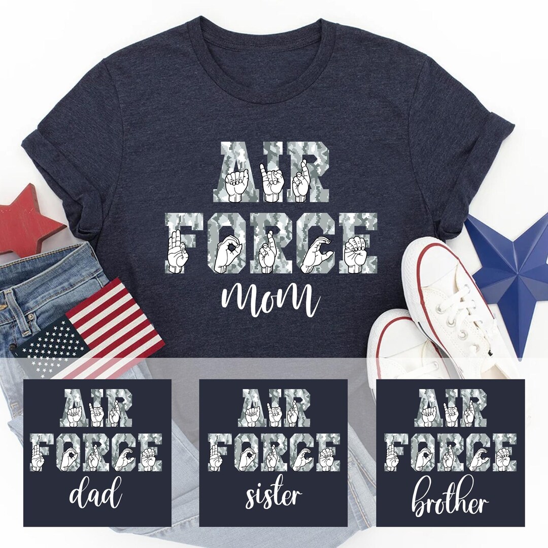 Sign Language Air Force Mom Shirts, Custom Air Force Family Tshirts ...