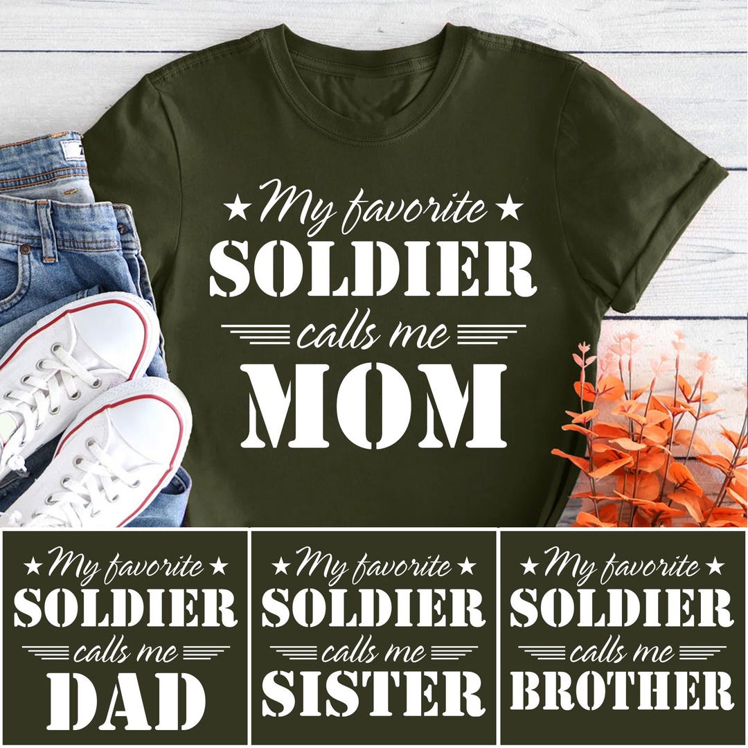 My Favorite Soldier Calls Me Mom Dad Sister Brother Shirt, Army Family ...