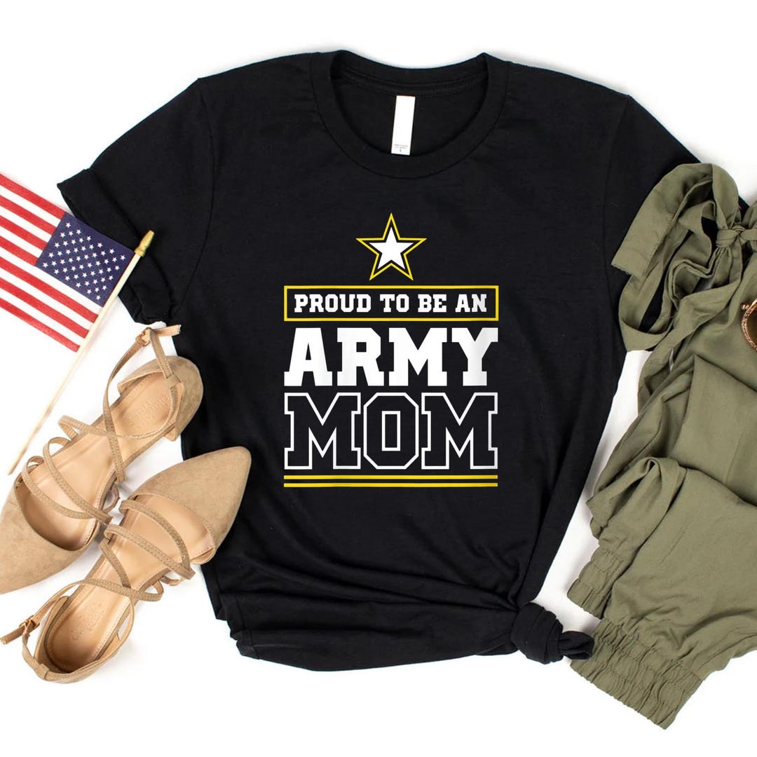 Womens Proud to Be an Army Mom T-shirt, Proud Army Mom Shirt, Military ...