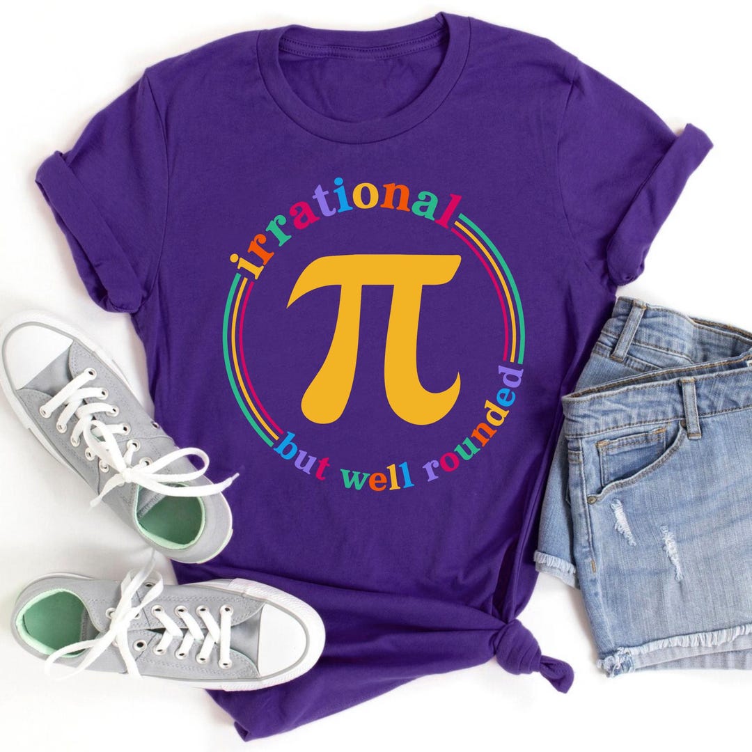 Pi Day Math Teacher Shirt, Be Irrational Tee, Funny Pi Symbol Shirt ...