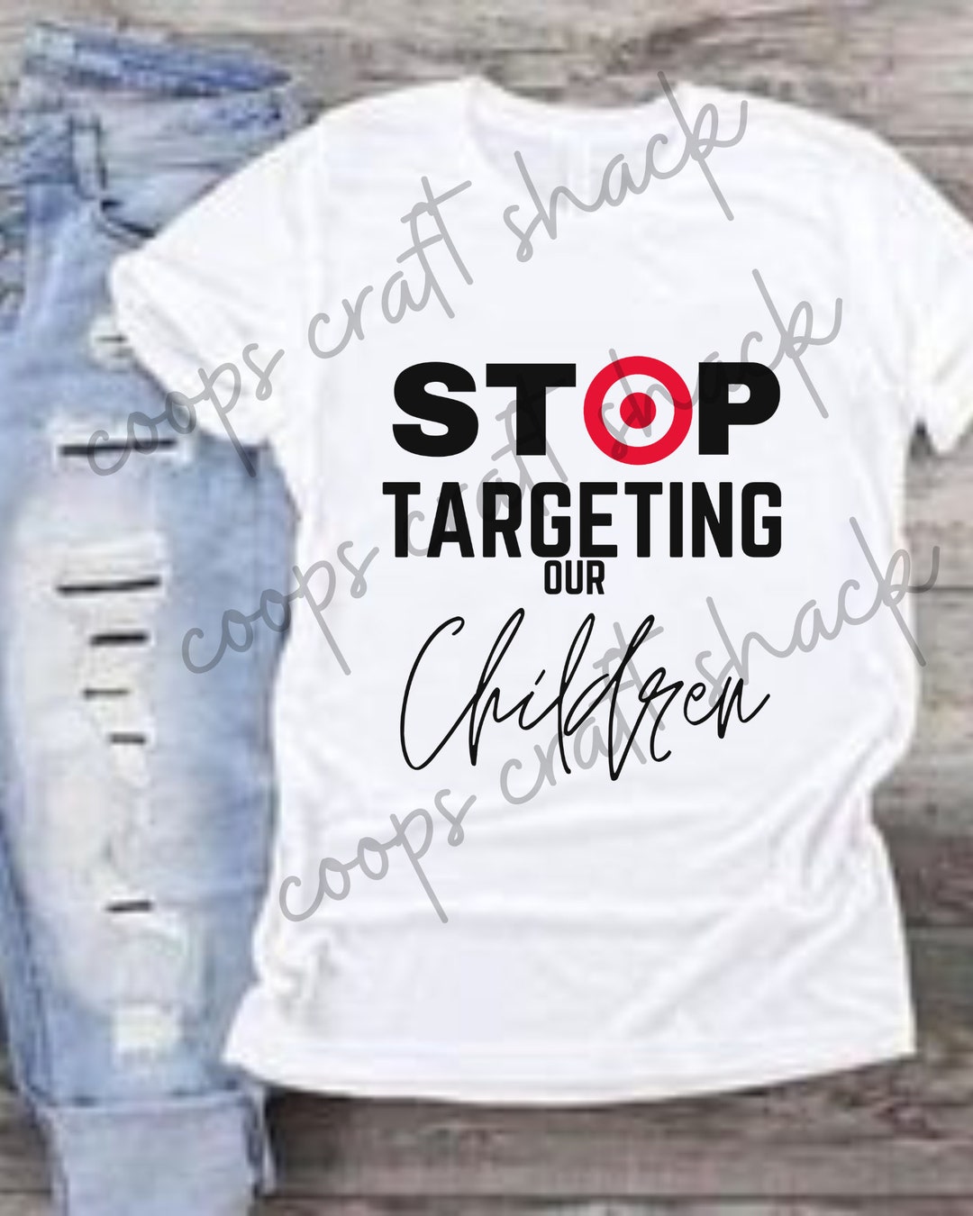 Stop Targeting Children Shirt Design, Target, Shirt Designs, Stop ...
