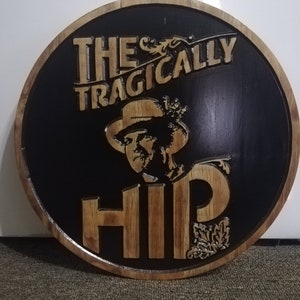The Tragically Hip Engraved Sign - Etsy