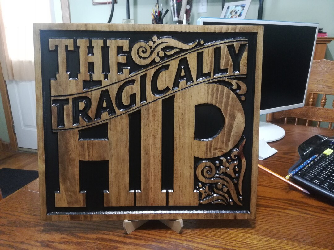 The Tragically Hip Engraved Sign - Etsy