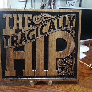 The Tragically Hip Engraved Sign - Etsy