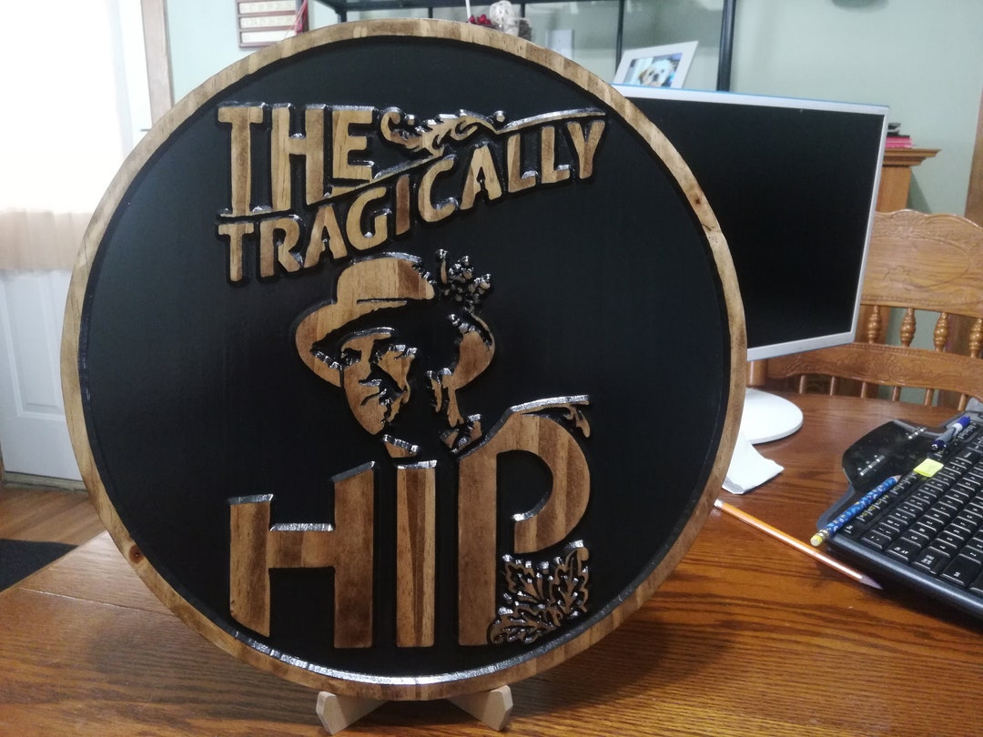 The Tragically Hip Engraved Sign - Etsy