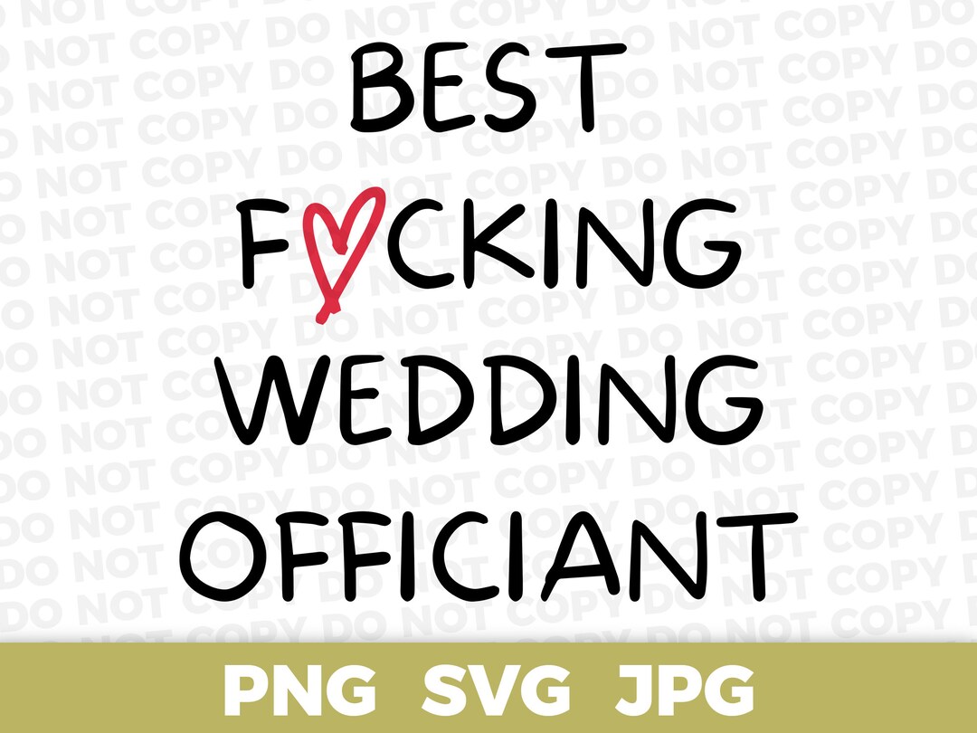 Best Wedding Officiant SVG, T Shirt Svg, T Shirt Png, Coffee Svg ...