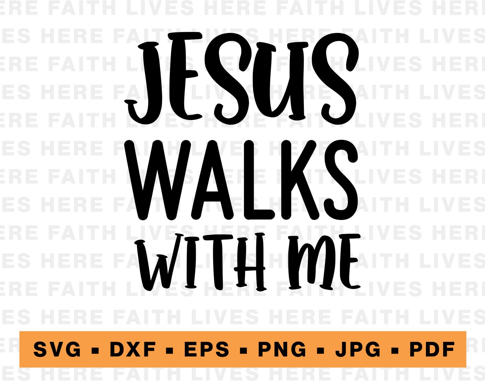 Jesus Walks With Me Svg, Christian Jesus Svg, Faith Svg, Cut Files for ...