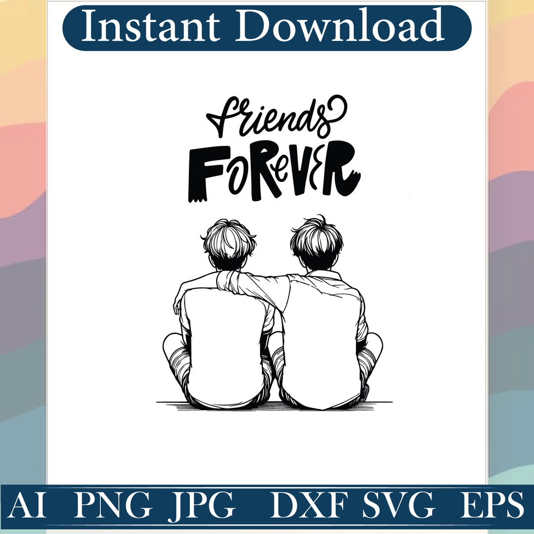 Friends Forever SVG \ Friends Forever Cut File \ Friends Forever PNG ...
