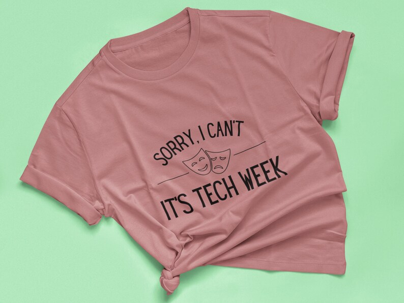Tech Week Shirt, Theater Shirt, Drama Teacher Gift, Theater Teacher ...