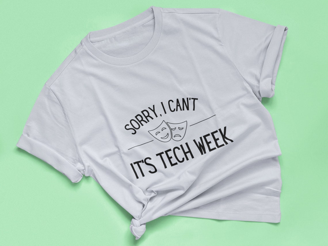 Tech Week Shirt, Theater Shirt, Drama Teacher Gift, Theater Teacher ...