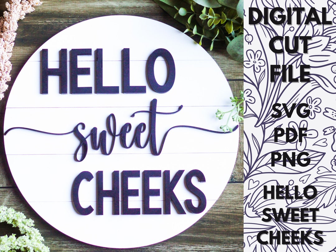 Hello Sweet Cheeks SVG, Washroom Sign SVG, Bathroom SVG, Sweet Cheeks ...