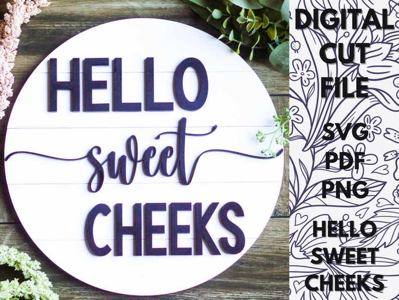 Hello Sweet Cheeks SVG, Washroom Sign SVG, Bathroom SVG, Sweet Cheeks ...