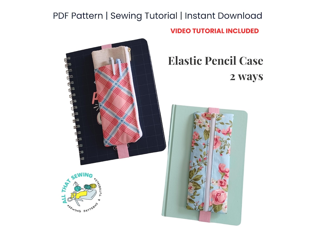 Pen Case Sewing Pattern, Elastic Pencil Pouch, Pencil Pouch for Journal ...