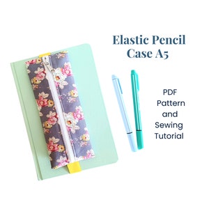 Pen Holder and Elastic Pencil Case Sewing Pattern Bundle, DIY Journal ...