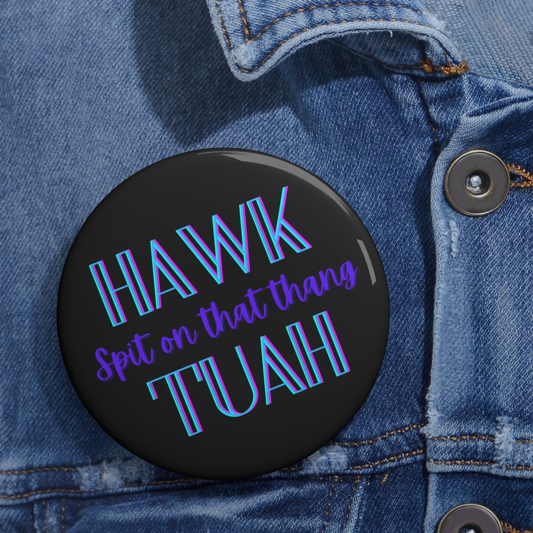 Hawk Tuah Button Pin - Etsy