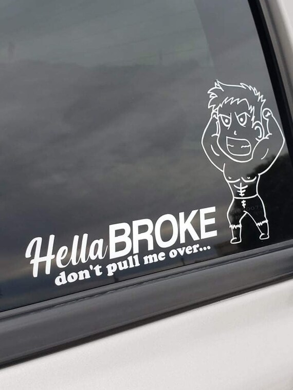 Hella Broke Dont Pull Me Over Vinyl Decal - Etsy