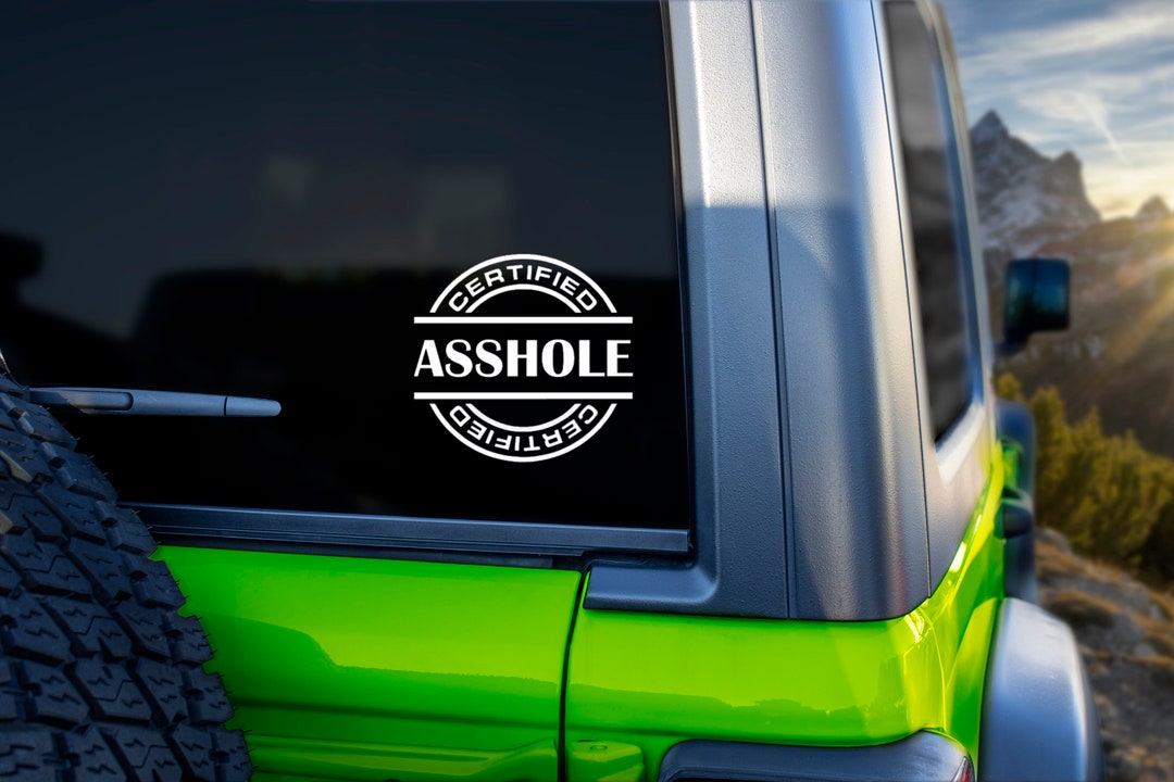 Certified Asshole Vinyl Decal Etsy