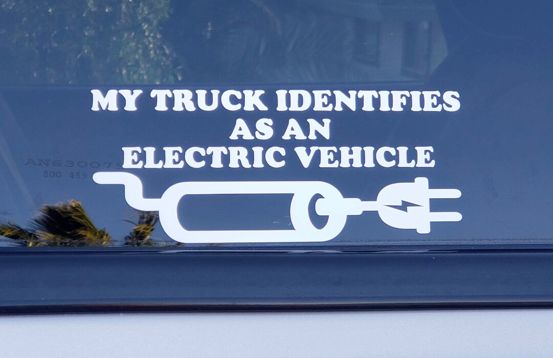My Truck Identifies as an Electric Vehicle Vinyl Decal - Etsy