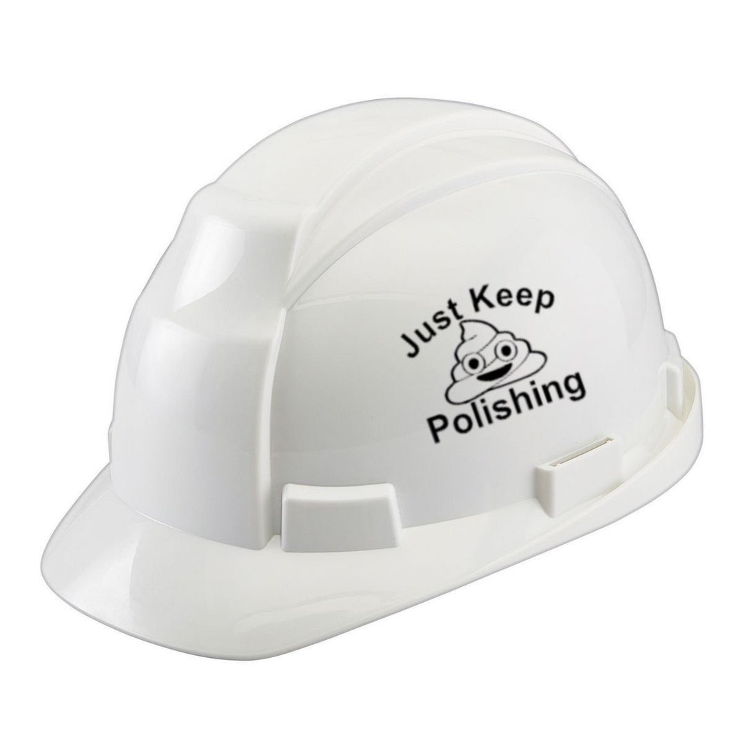 Just Keep Polishing Hard Hat Vinyl Decal - Etsy