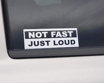 Custom Just Loud Not Fast Decal Sticker - Etsy