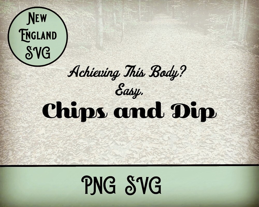 Food Humor Fitness Chips and Dip SVG File - Etsy
