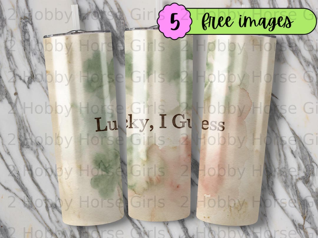 Lucky I Guess Watercolor Tumbler Wrap: Shamrock Clover Art, Irish ...
