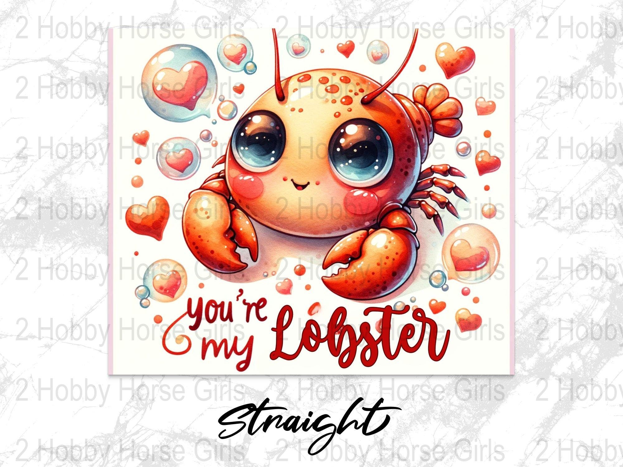 Cute Lobster Digital Art Tumbler Design, You're My Lobster Printable ...