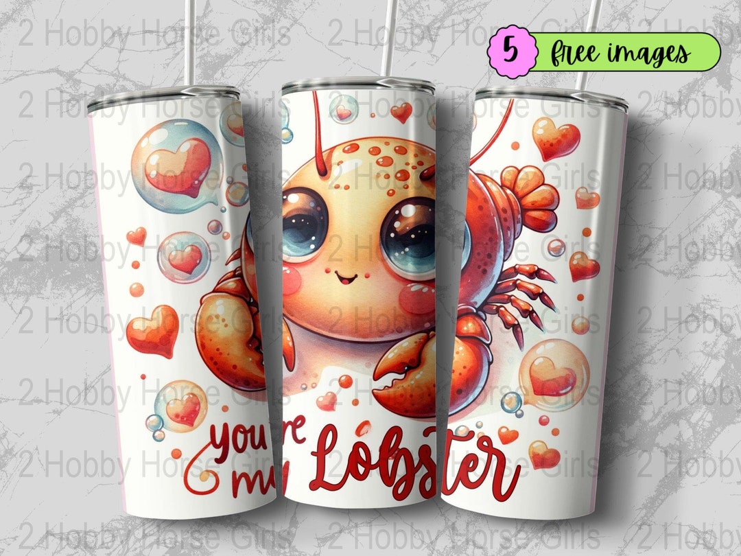 Cute Lobster Digital Art Tumbler Design, You're My Lobster Printable ...