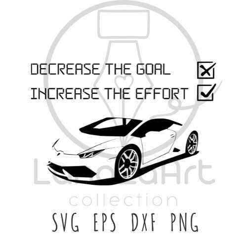 Art & Collectibles Don't Decrease Goal Increase Effort SVG Increase Goal Increase Effort svg ...