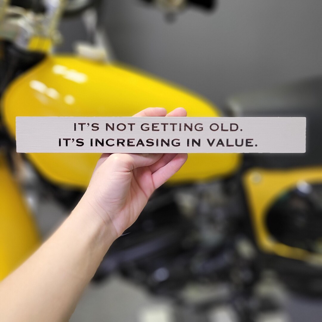 It's Not Getting Old Sign - Etsy