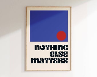 Nothing Else Matters - Etsy