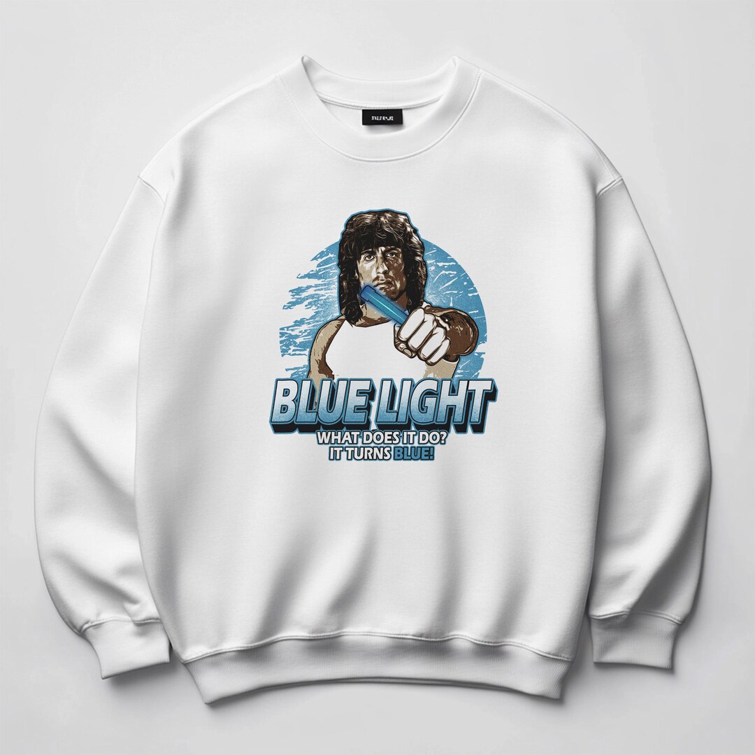 Rambo 3 Funny Quote Blue Light Sweatshirt, Unisex Crewneck, Christmas ...