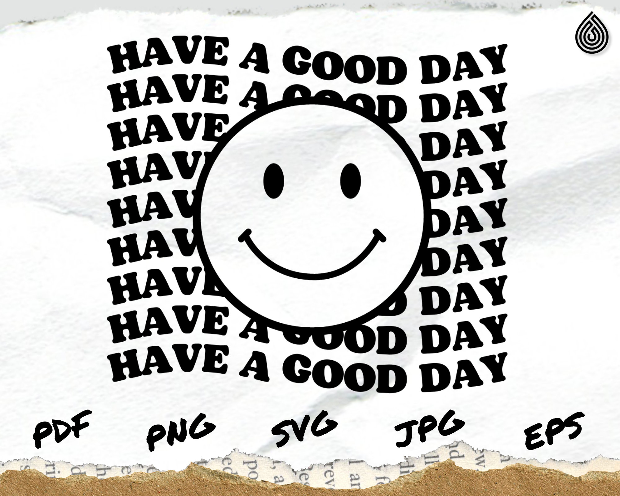 Have A Good Day Smiley Face SVG | Digital Download Positivity Niches ...