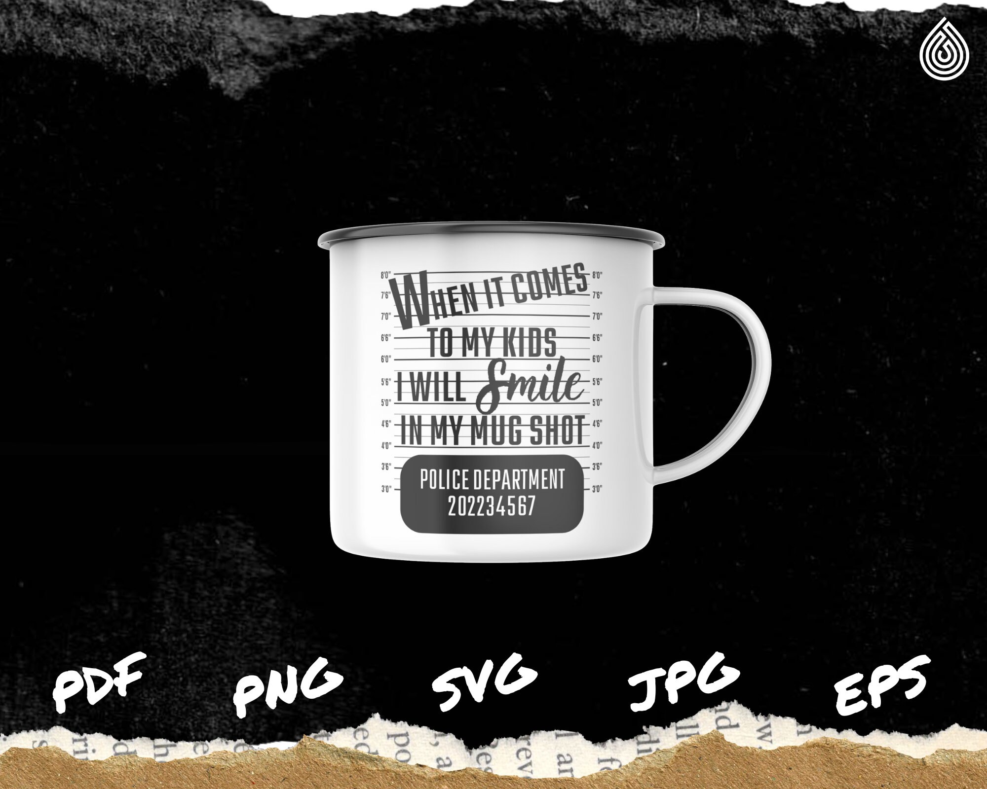 When It Comes to My Kids I Will Smile in My Mugshot SVG | Digital ...