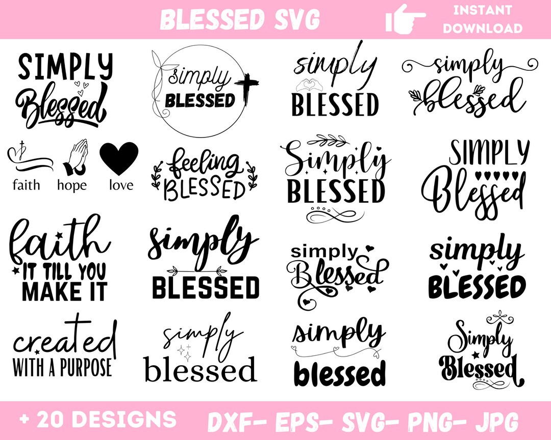 Blessed Svg Bundle, Blessed Png, Positive Quote Svg, Blessed Clipart ...