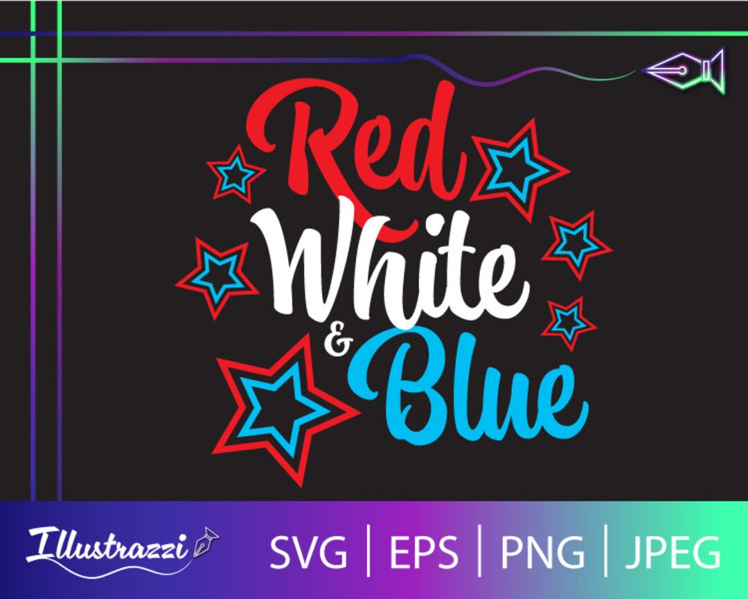 Red White & Blue America SVG File, Fourth of July and Memorial Day SVG ...