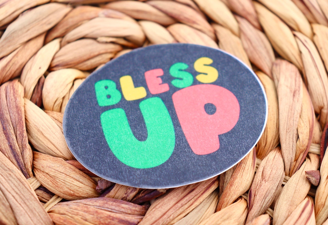 Bless up Die Cut Stickers | Motivational Quote Sticker | Jamaican Quote ...