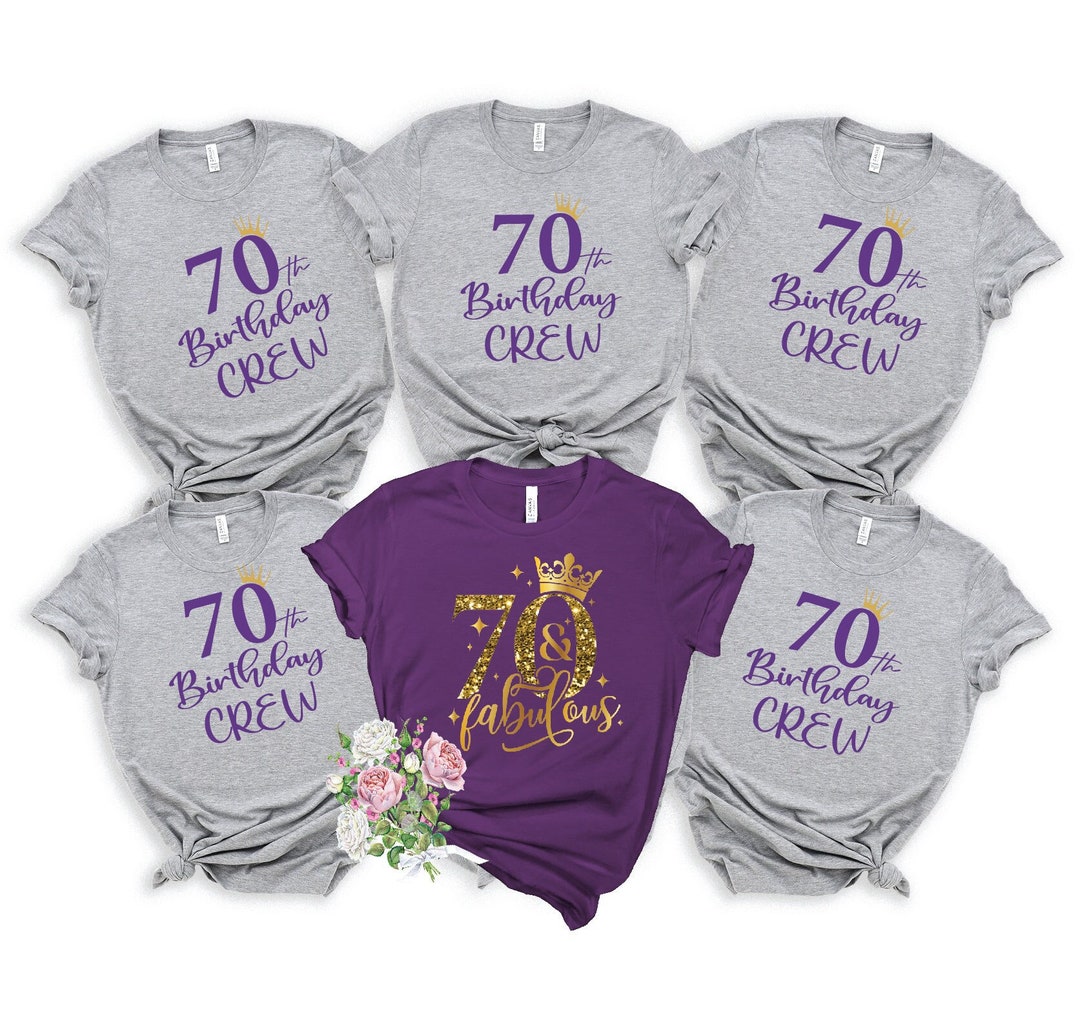 70 and Fabulous Birthday Shirt, 70th Birthday Crew Shirts, Birthday ...
