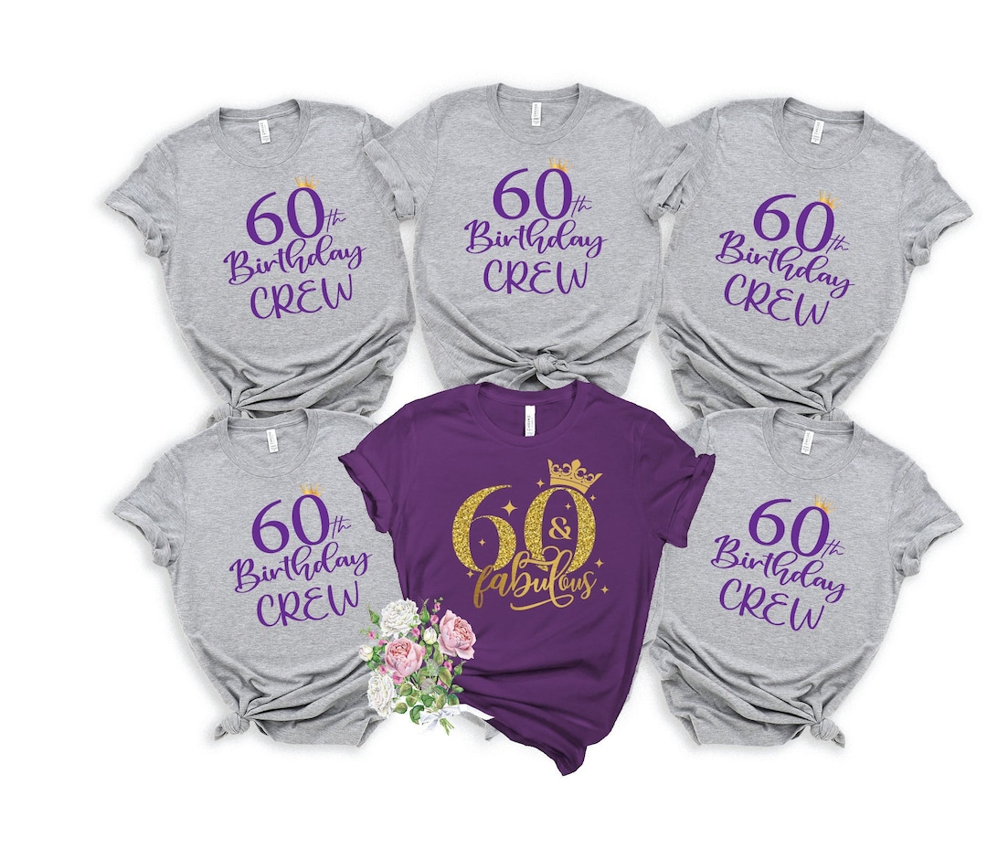 60 and Fabulous Birthday Shirt, 60th Birthday Crew Shirt, 60th Birthday ...
