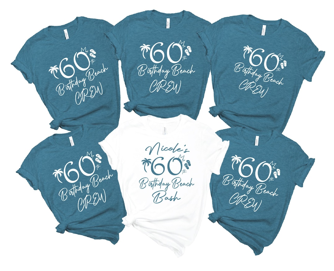 Birthday Beach Shirt, 60th Birthday Crew Shirt, Birthday Party Shirts ...