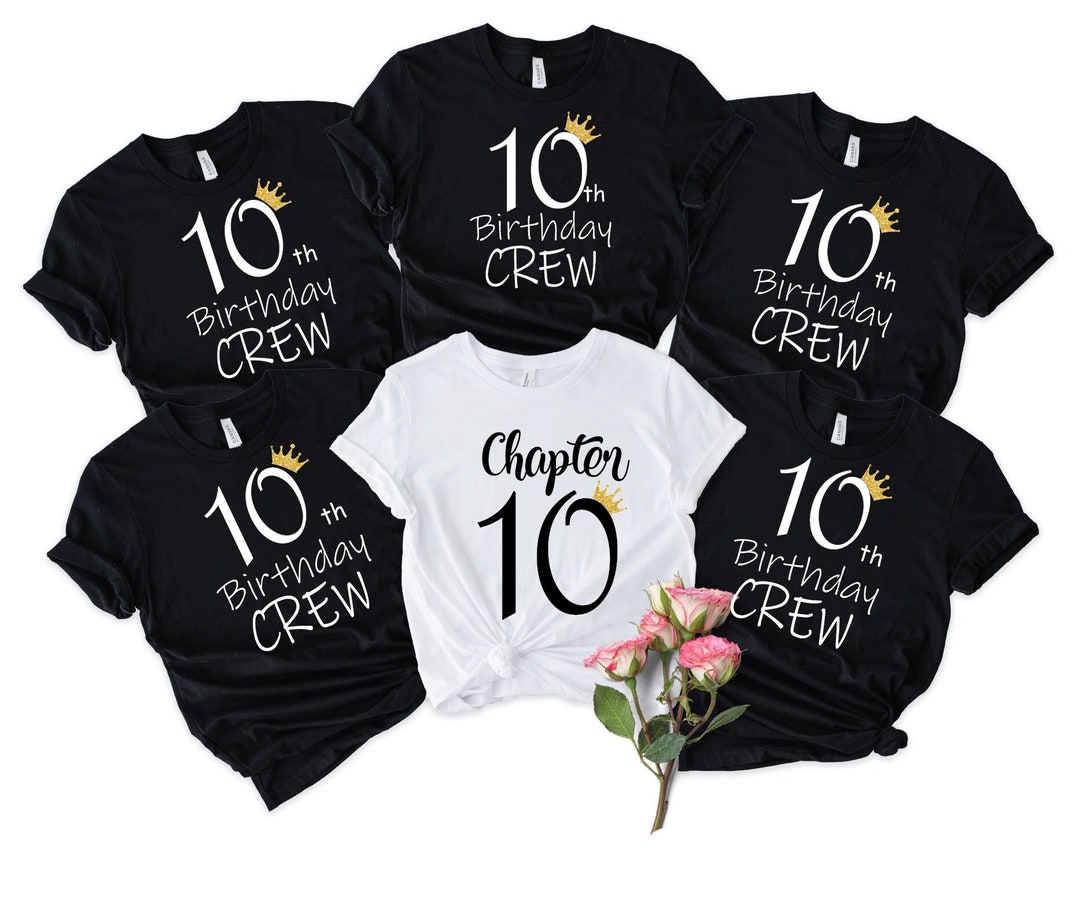 Ten Birthday Shirt, Chapter 10 Birthday T, Tenth Birthday Crew Shirts ...