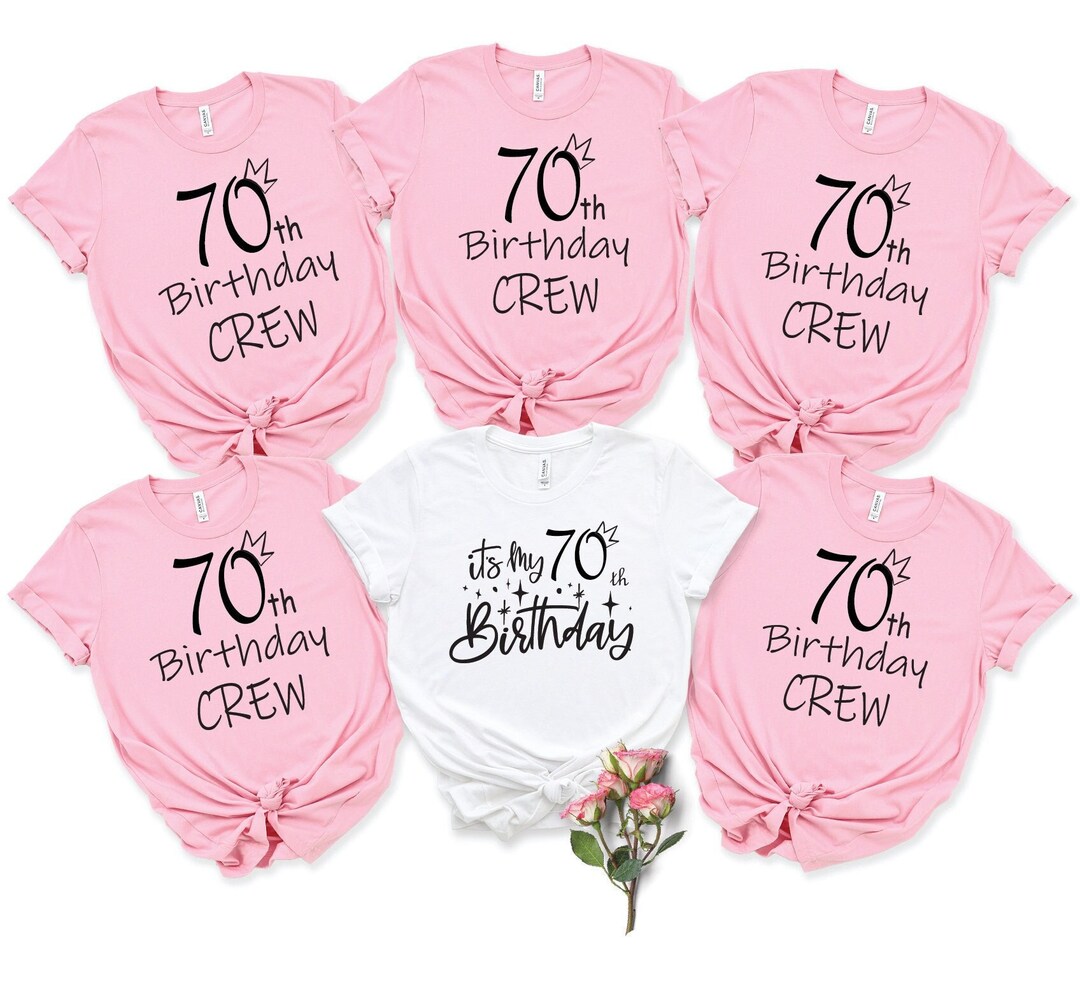70th Birthday Tee, It's My 70th Birthday Shirt, 70th Birthday Crew ...